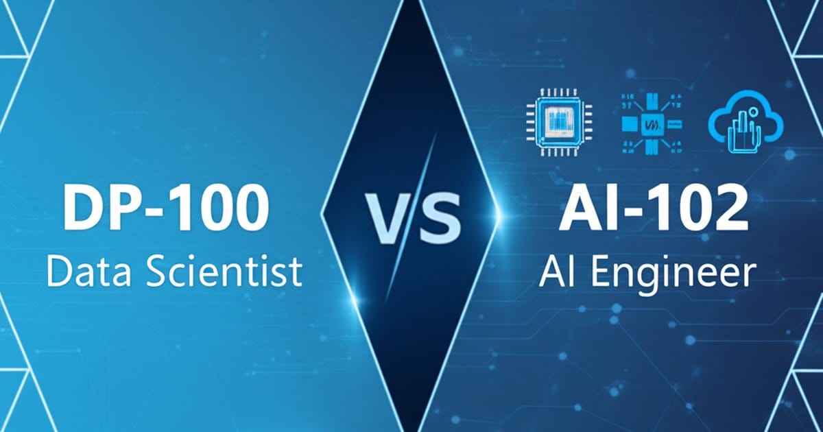 DP-100 vs AI-102: Which Azure AI Certification First?