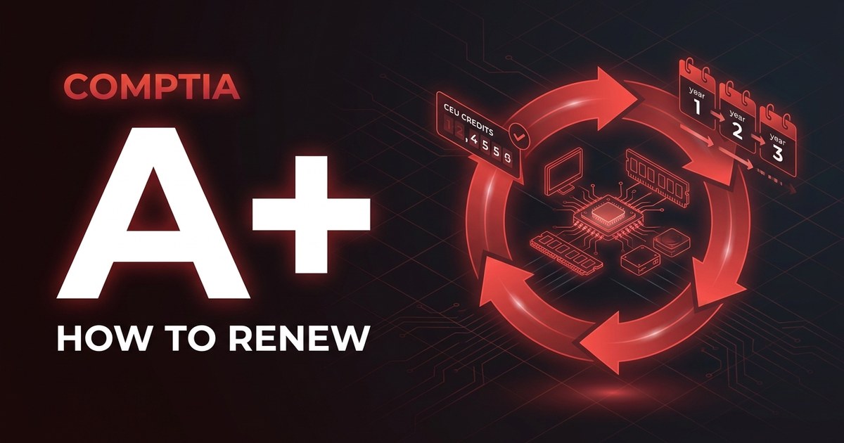 How to Renew CompTIA A+ (2026 CEU Renewal Guide)