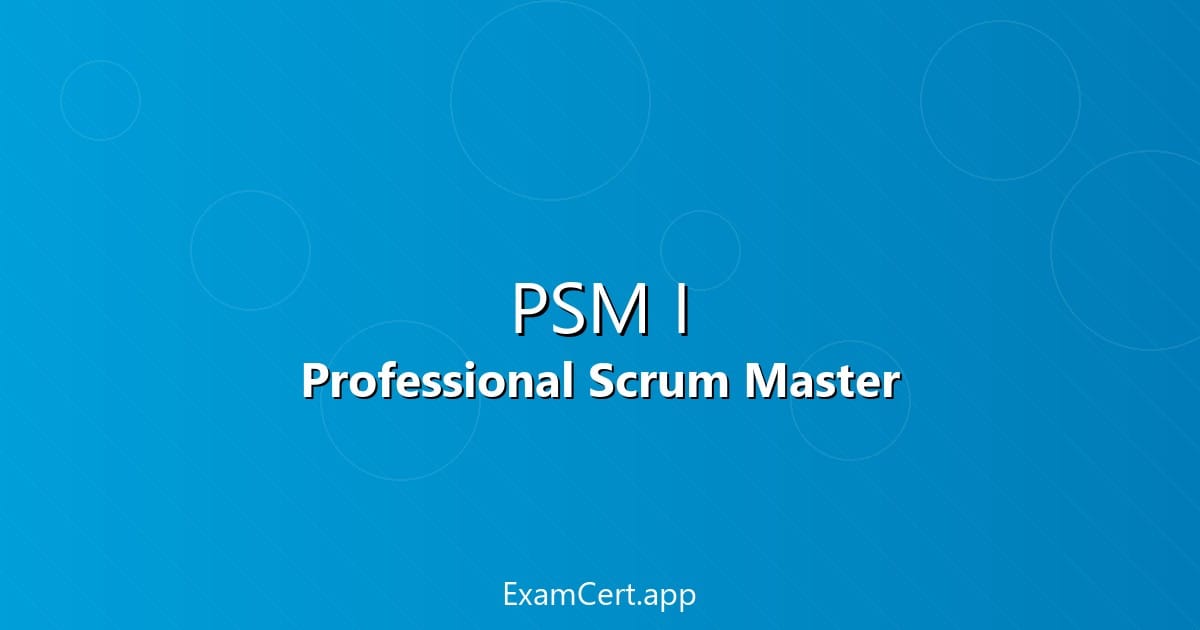 PSM I Complete Guide 2026 | Scrum Master Exam Tips